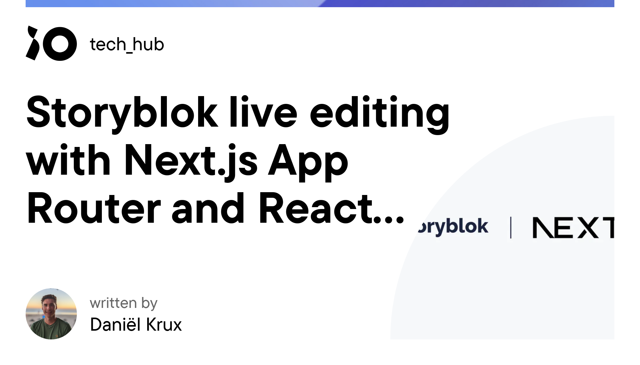 Storyblok Live Editing With Nextjs App Router And React Server Components Io Techhub